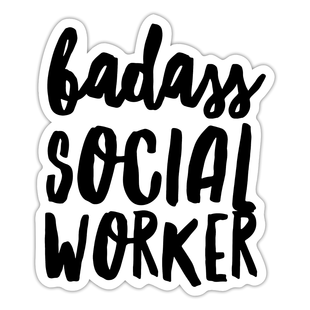 Sticker – Things Social Workers Say